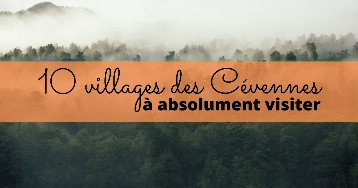 Les plus beaux villages des Cévennes - Sixt Magazine